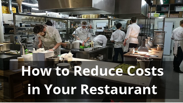 How to Reduce Costs in Your Restaurant