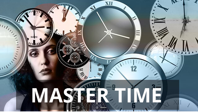 Ten Ways to Master Time